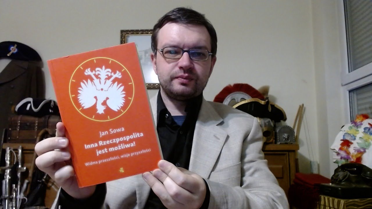 Jan Sowa: "Inna Rzeczpospolita jest możliwa" - recenzja książki - dr ...