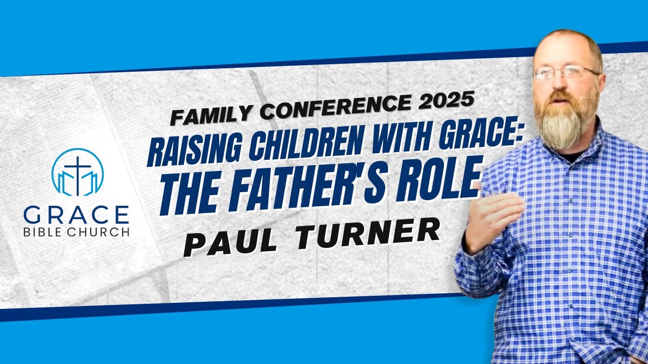Raising Children with Grace: The Father's Role - YouTube
