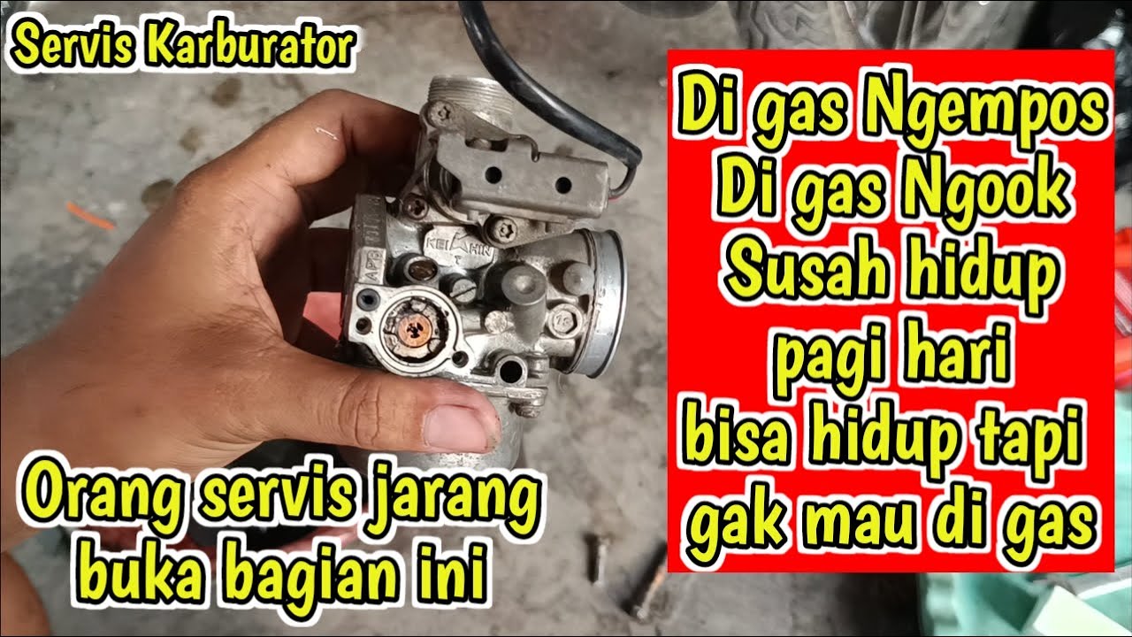 Service karburator di gas Ngempos Ngok dan susah hidup di pagi hari ...