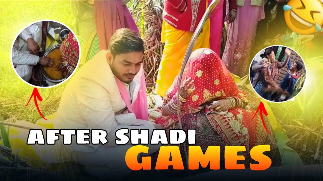 after shadi games 🤣🤣 #youtube #indiayoutube - YouTube