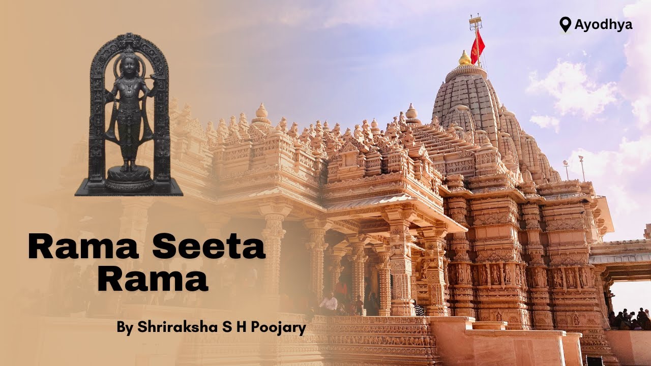 RAMA SEETA RAMA | Lord Rama Song | Captured in Ayodhya | By Shriraksha ...