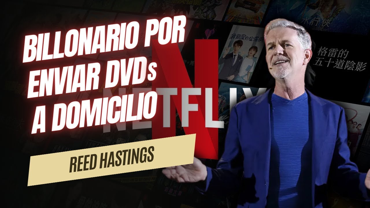 Reed Hastings De Enviar Dvds A Dominar El Mundo Del Streaming