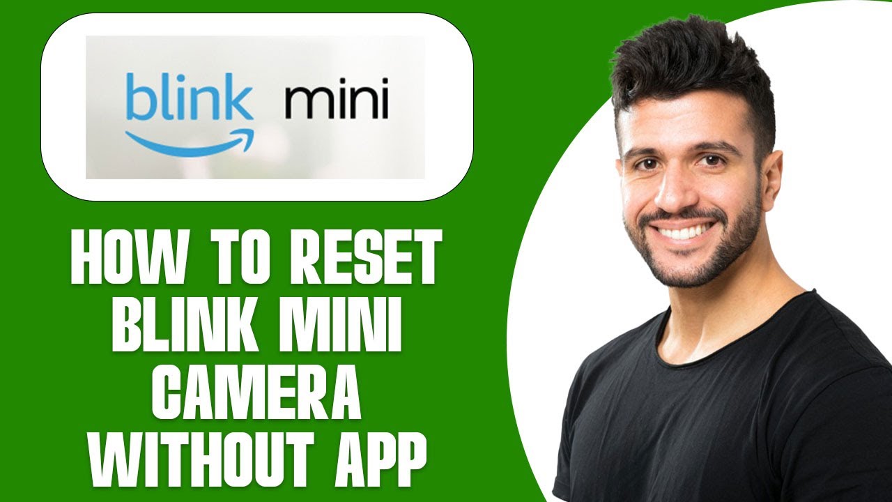 How To Reset Blink Mini Camera Without App (step by step) - YouTube
