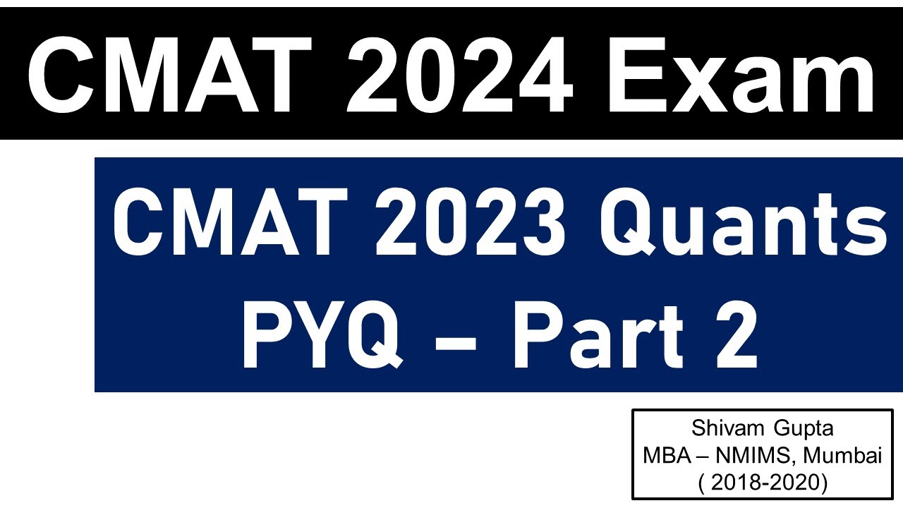 CMAT 2024 Exam: CMAT 2023 Actual Quants Questions - Part 2 || Mission ...