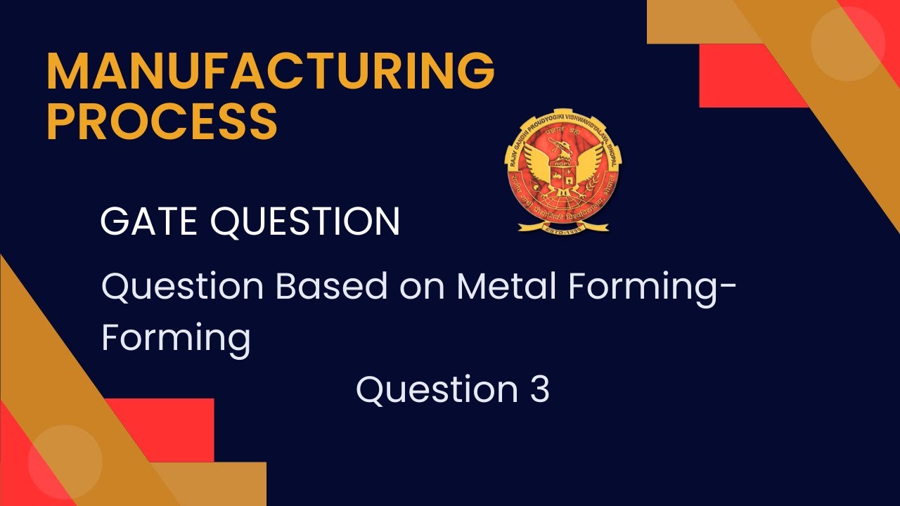 Question 3 Based on Forming | Gate Questions | ME305 - YouTube