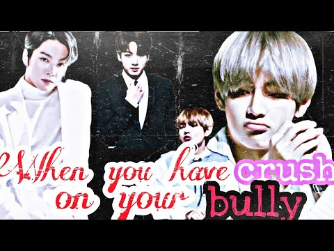 Taekook Oneshot||When you have crush on your bully||