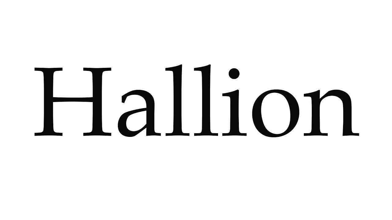 How to Pronounce Hallion - YouTube