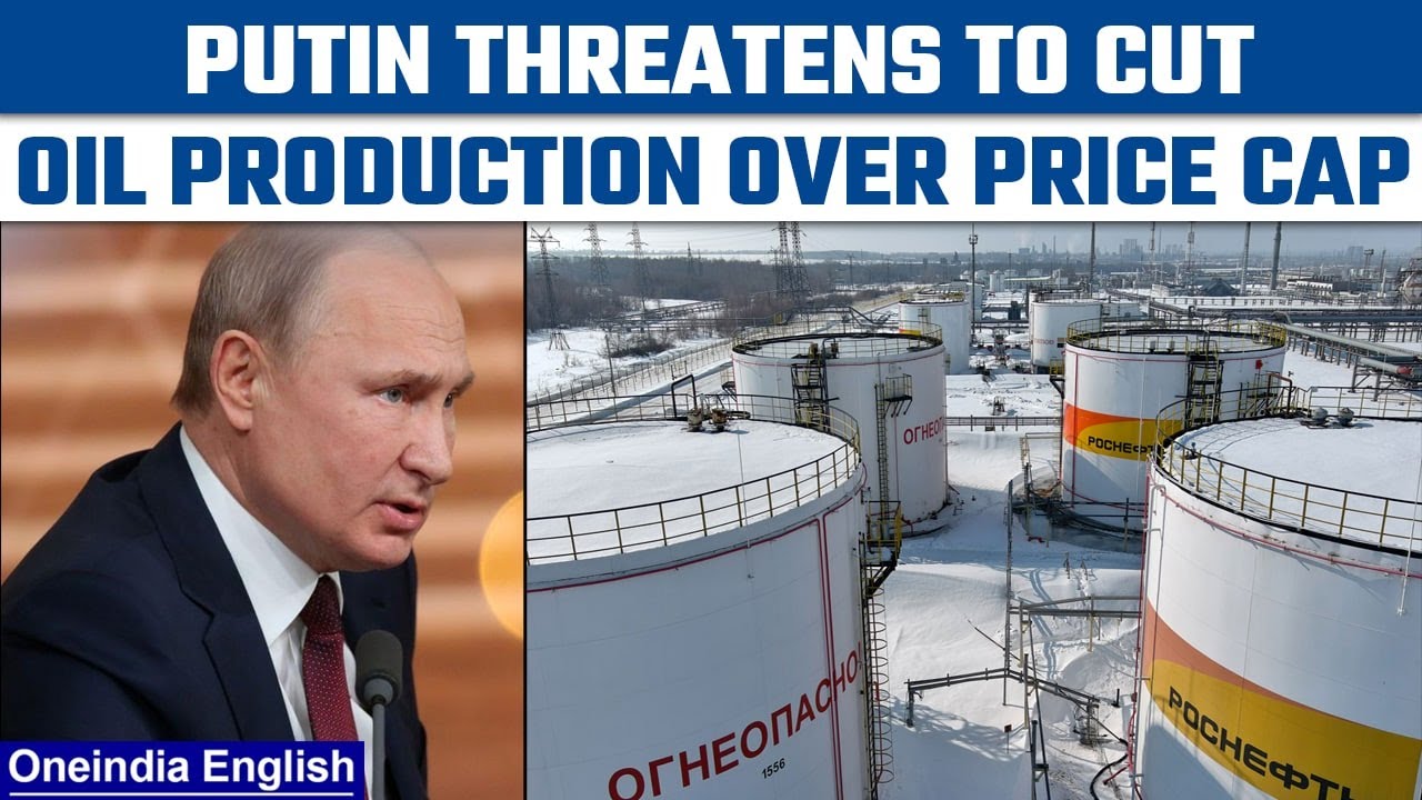 Vladimir Putin threatens oil production cuts over G7 price cap ...
