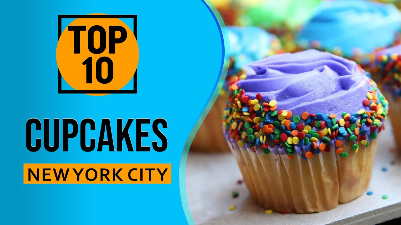 Top 10 Best Cupcakes in New York City - YouTube