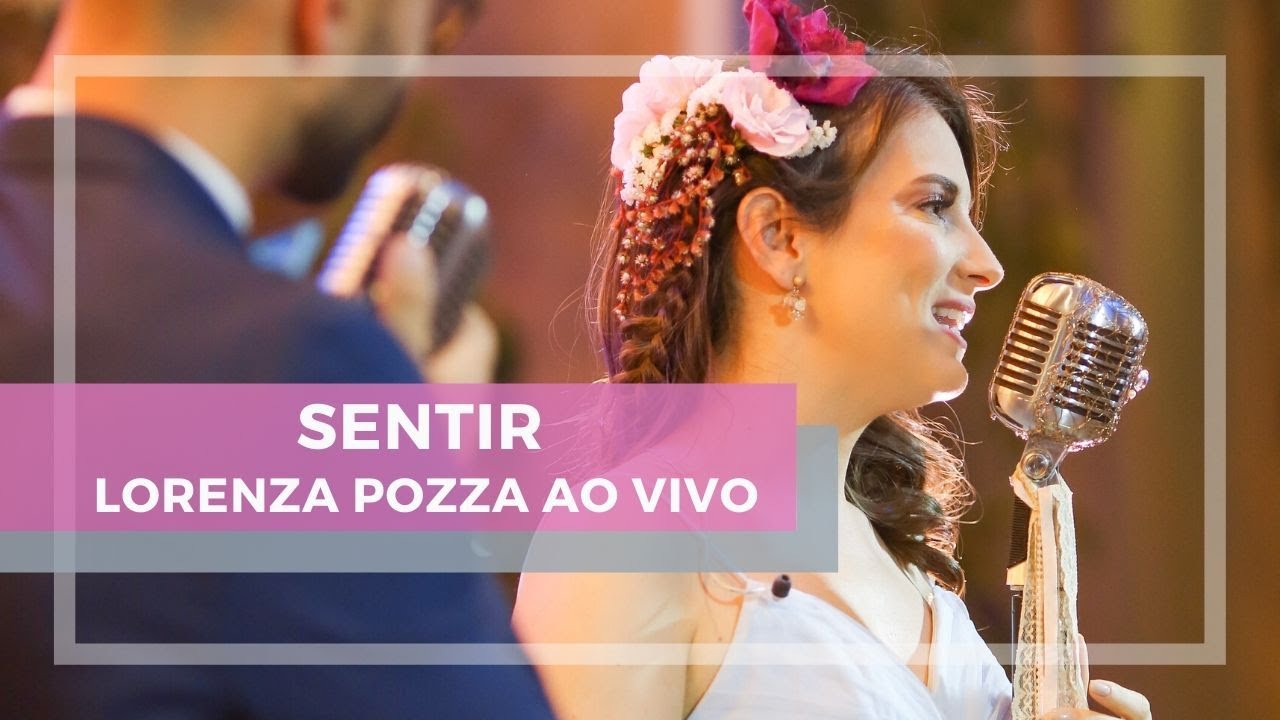 Sentir | Lorenza Pozza Ao Vivo em Brasília | Noiva e Música - YouTube