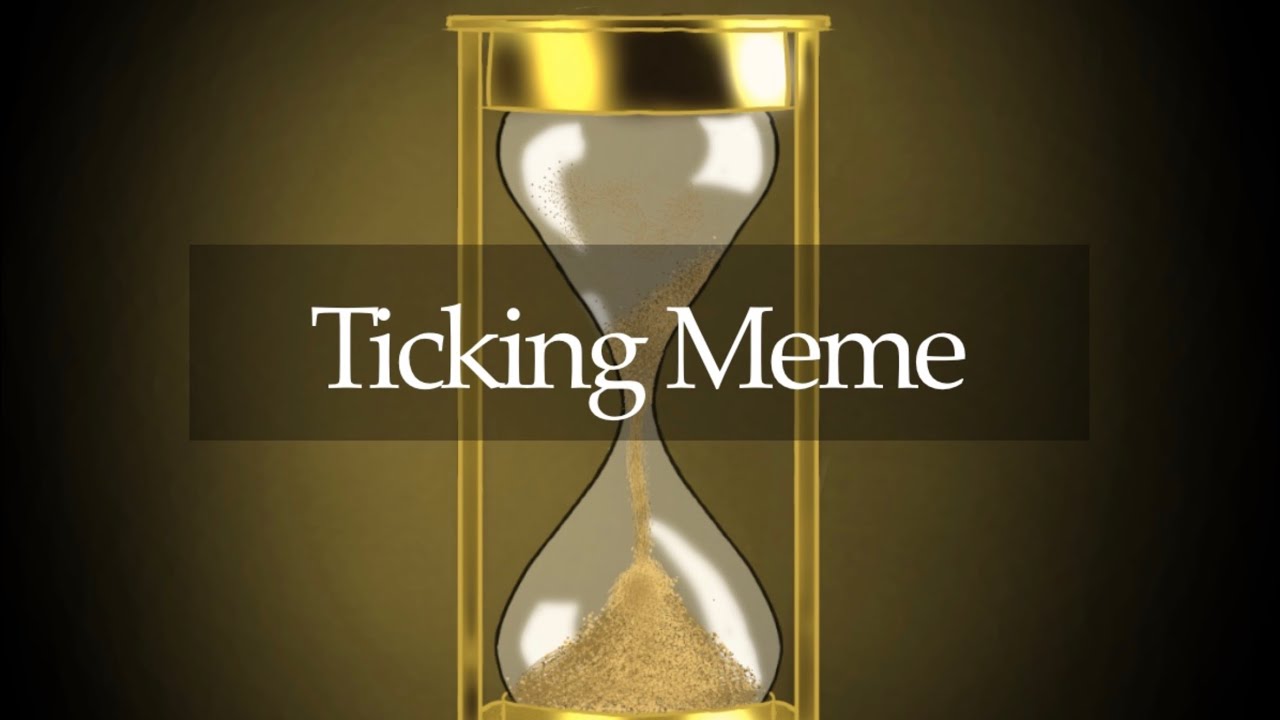 Ticking Meme (5 subscribers special) - YouTube