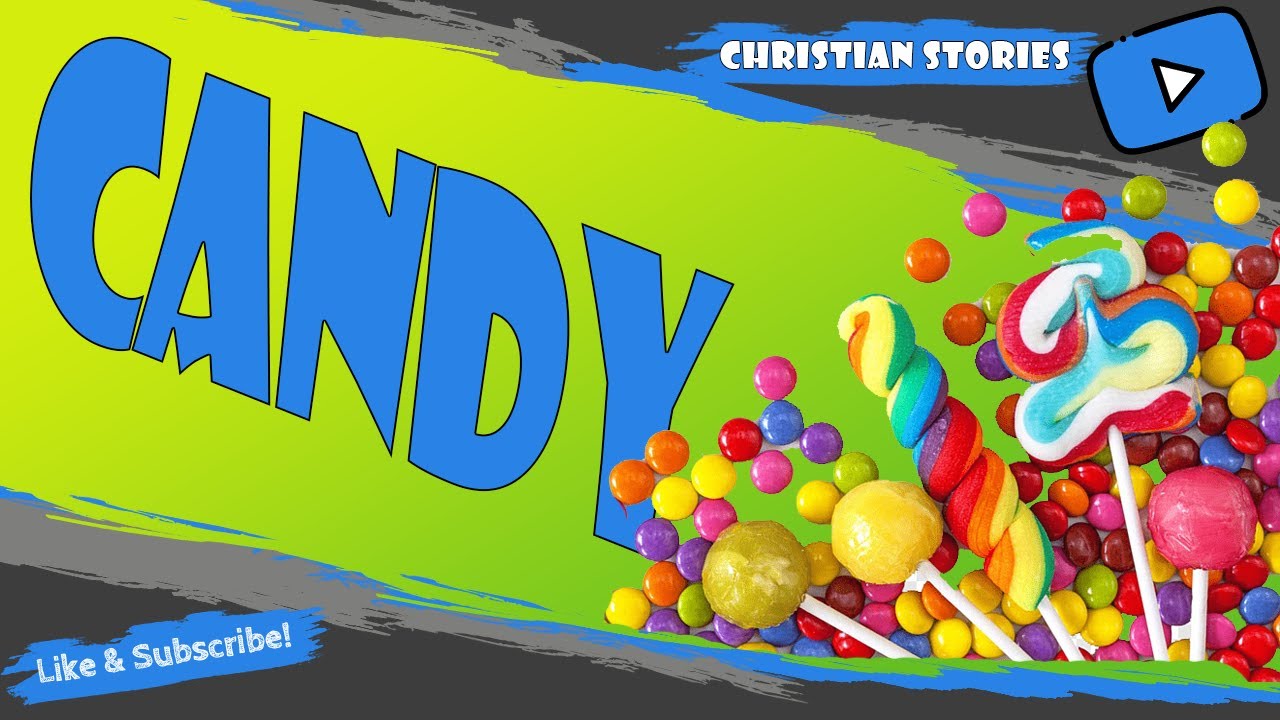 Candy (Christian stories) - YouTube