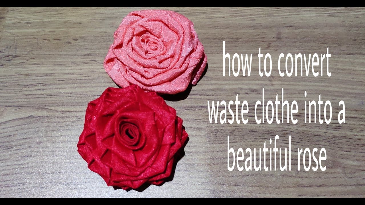 How to convert waste clothe into a beautiful rose. - YouTube