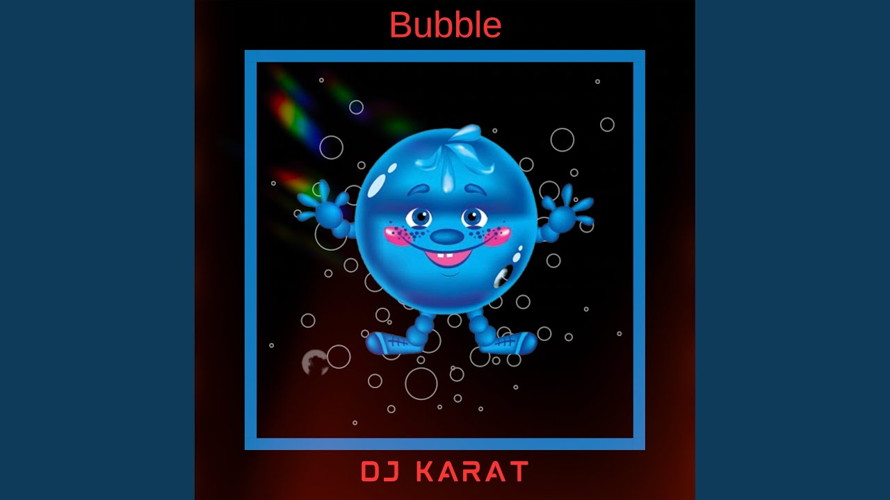 Bubble - YouTube