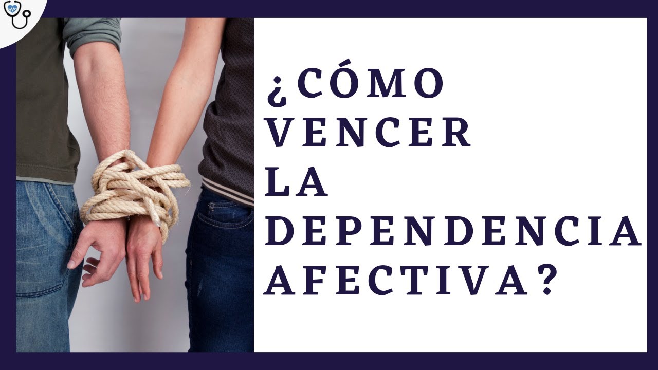 Cómo vencer La Dependencia Afectiva - YouTube