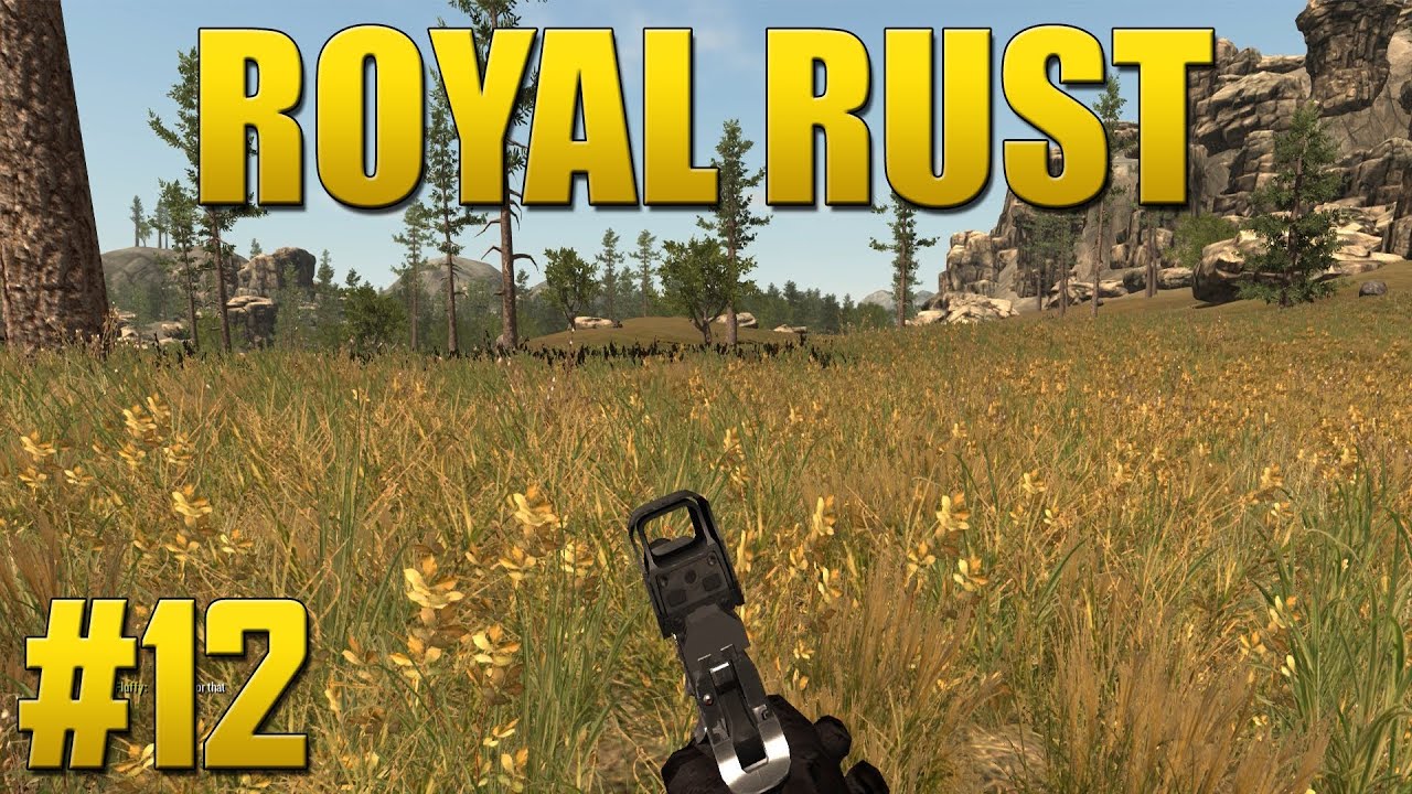 Royal Rust - Episode 12 - Getting Wrecked! - YouTube