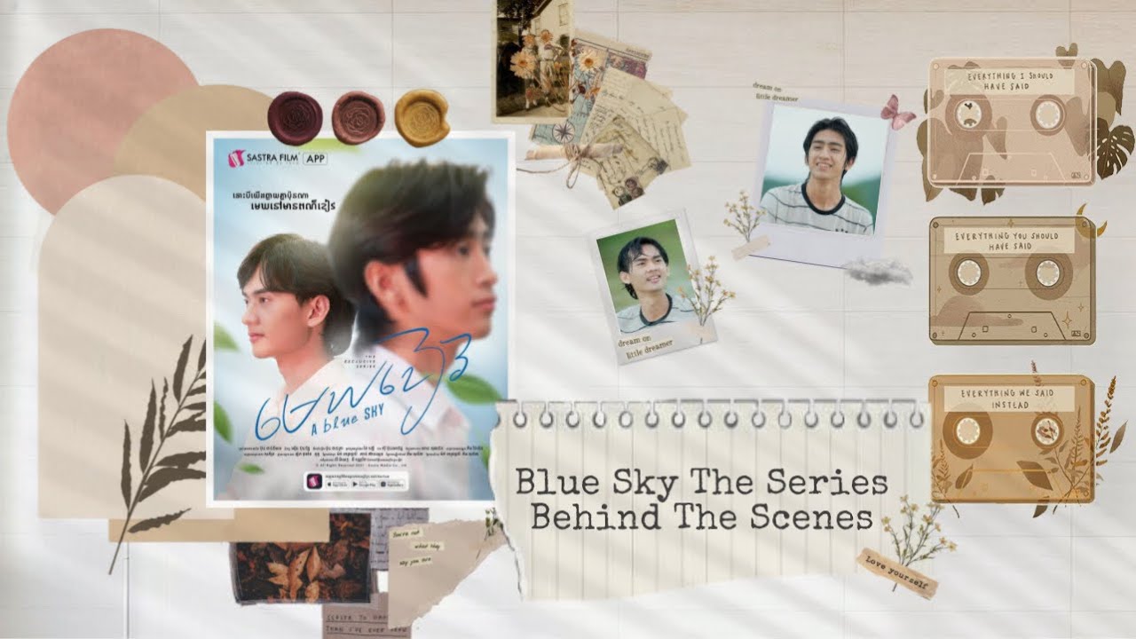 [ Part2 ] The Blue Sky Series [ មេឃខៀវ ] BEHIND THE SCENES #Thebluesky ...