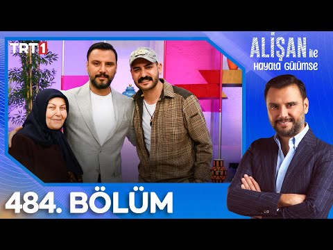 Alişan İle Hayata Gülümse 484. Bölüm | 18.04.2024