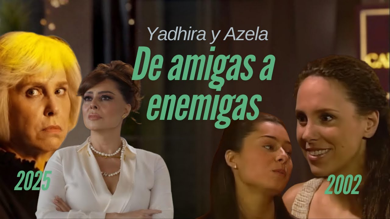 Azela Robinson y Yadhira Carrillo pasaron de ser amigas en La otra a ...
