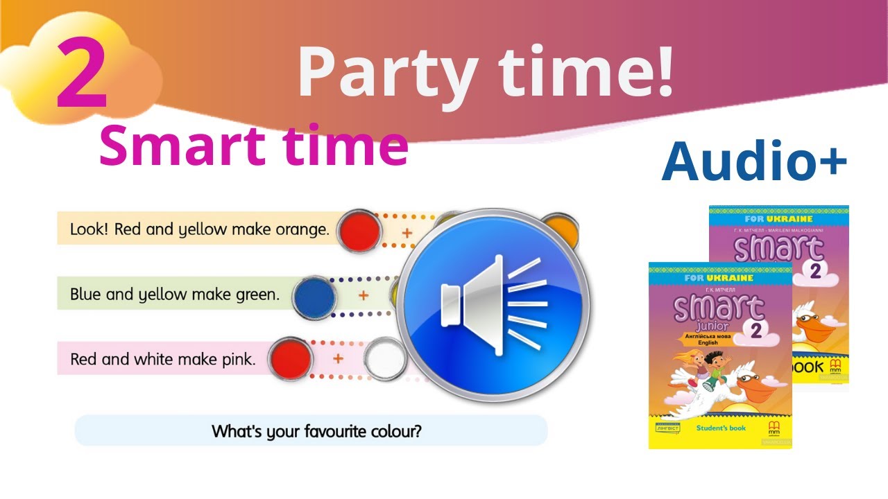Аудіо до Smart time Unit 2 Party time! Smart junior 2 - YouTube