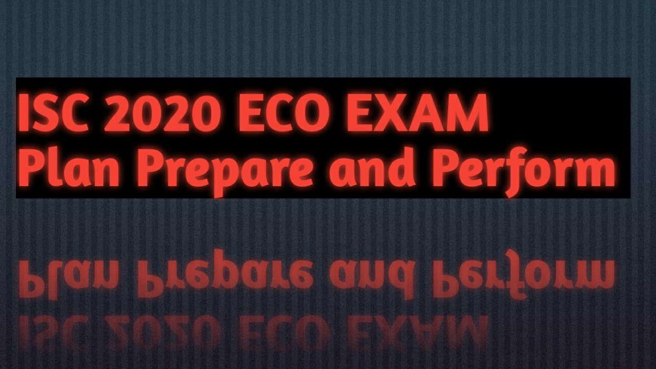 Plan for Eco Exam ISC 2020 - YouTube