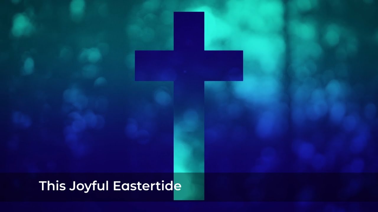 Hymn - This Joyful Eastertide - YouTube
