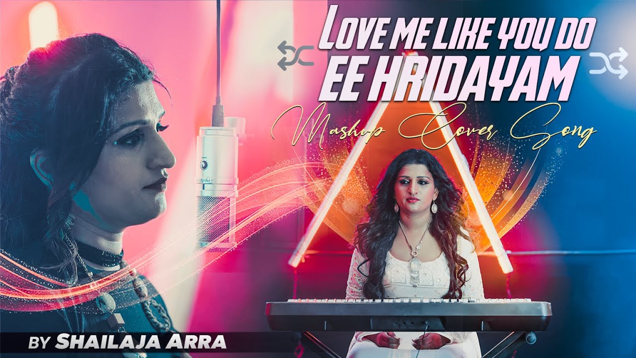 Love Songs Mashup - | Love Me Like You Do | Ee Hridayam || Shailaja ...