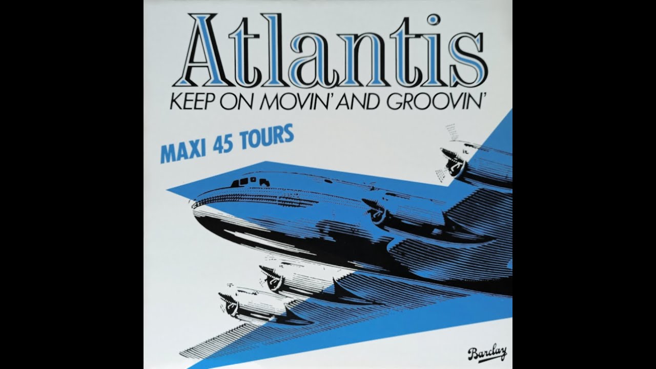 Atlantis - Keep On Movin And Groovin 1982 - YouTube