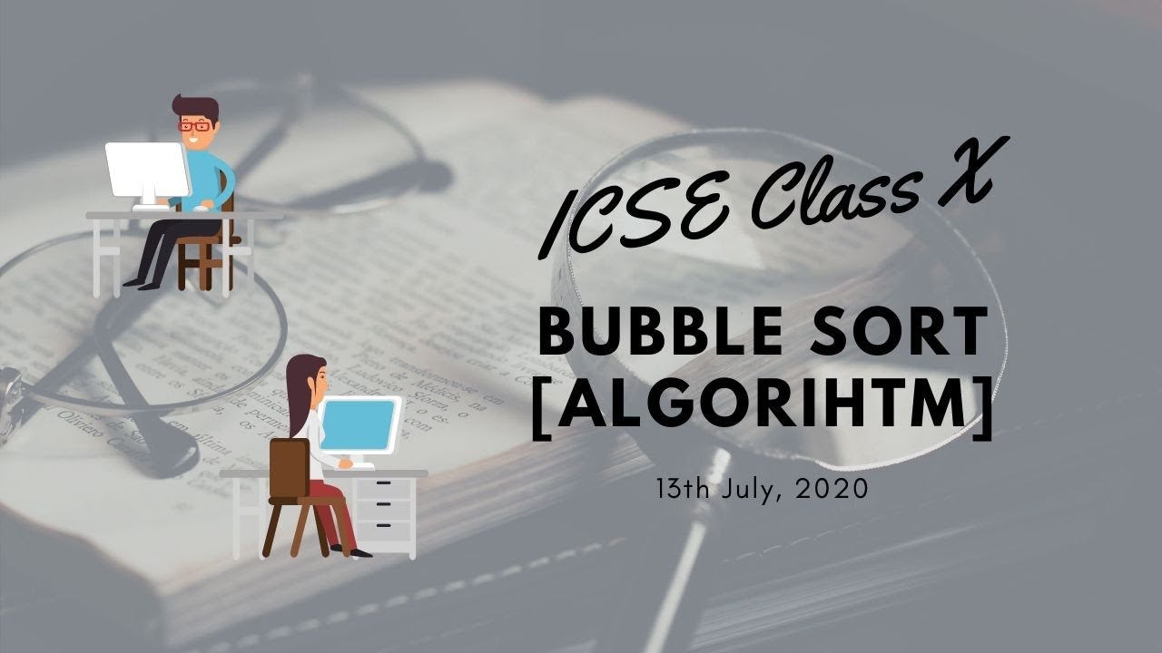 Icse Class X Bubble Sort Algorithm Youtube