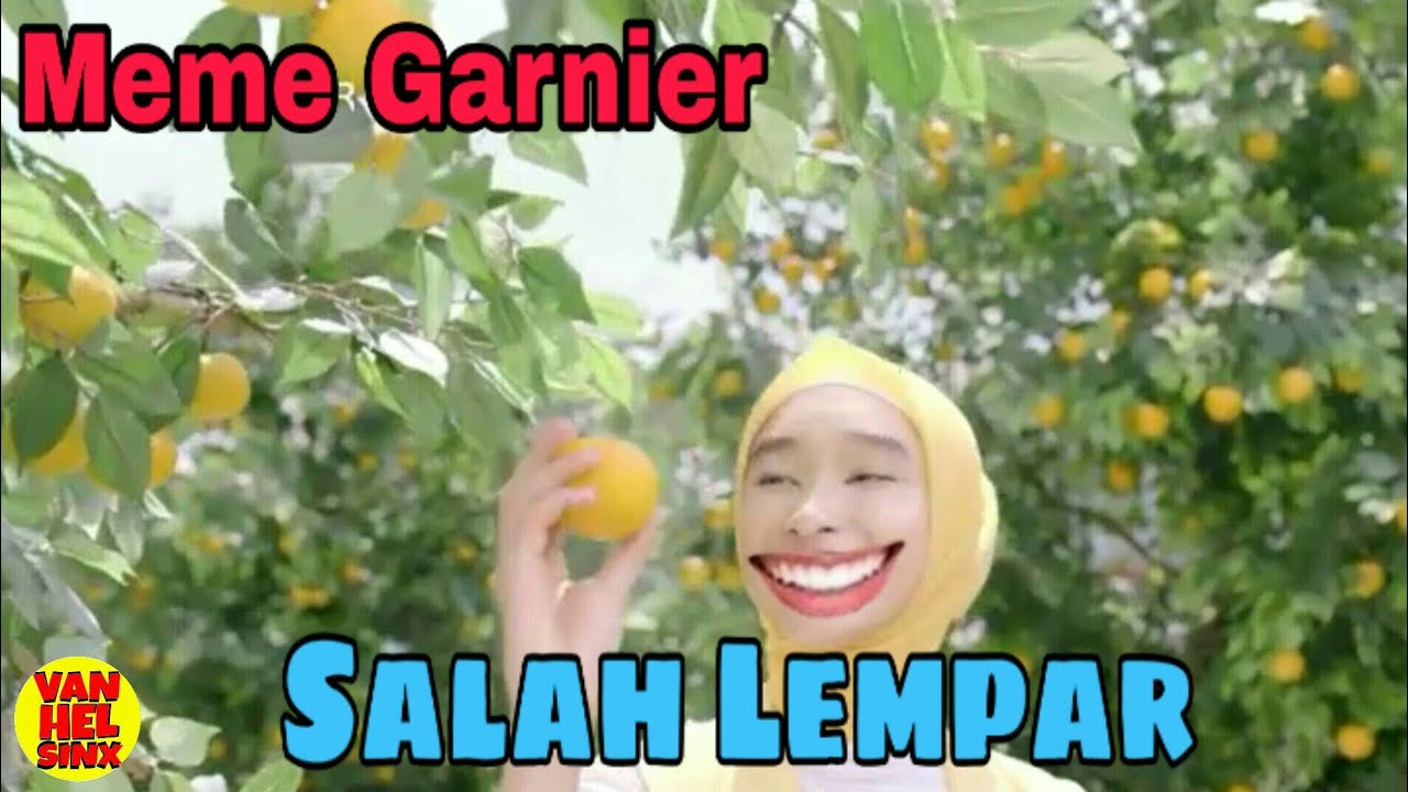 Meme Garnier Salah Lempar.. - YouTube