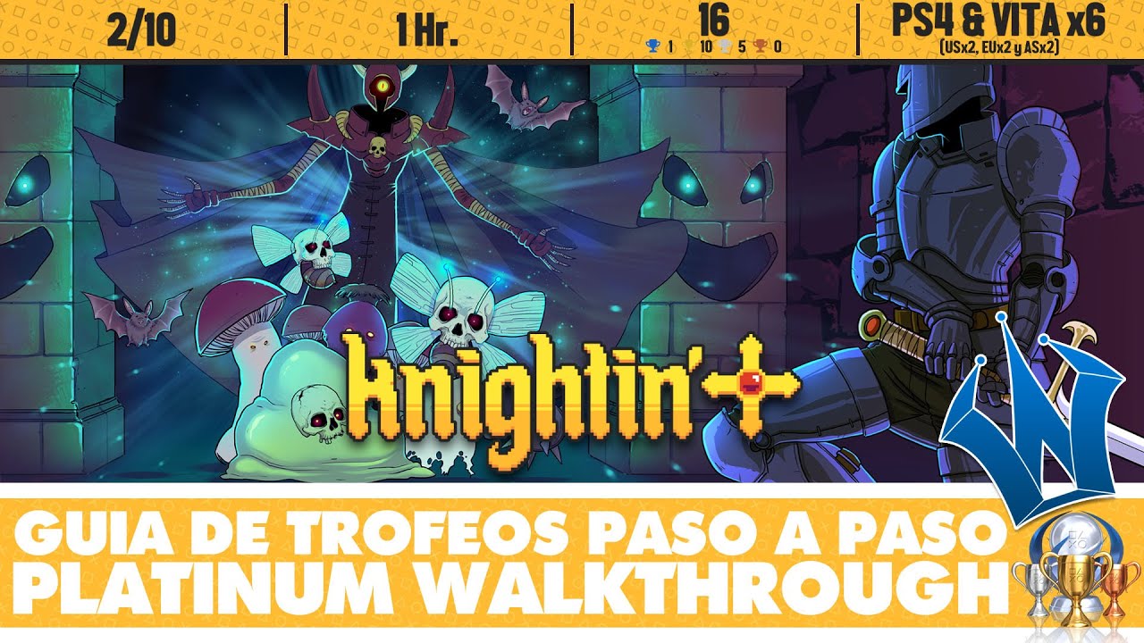 KNIGHTIN'+ 🏆 (PS4/VITA) | GUÍA DE TROFEOS | PLATINUM WALKTHROUGH ...