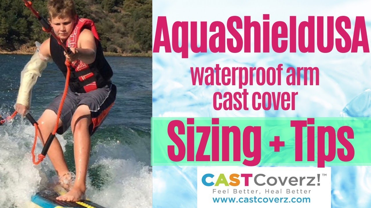 AquaShieldUSA Waterproof Arm Cast Cover Sizing and Tips - YouTube