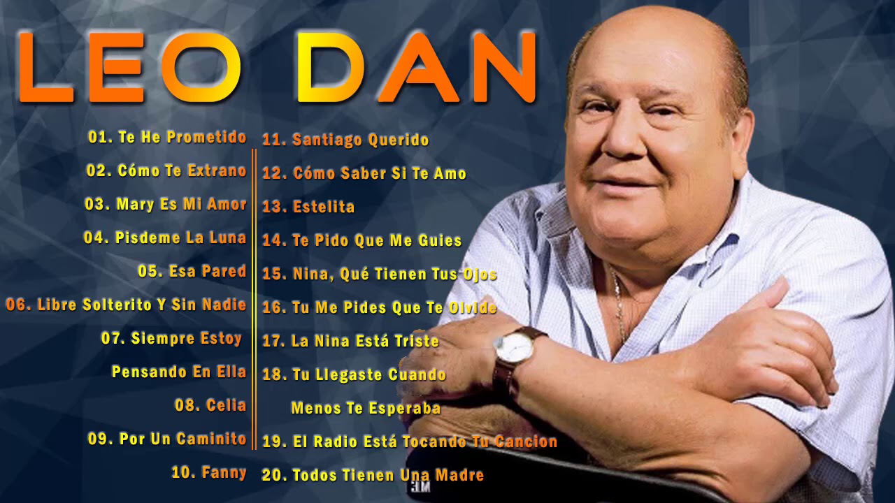 Leo Dan - Grandes Éxitos/Sus mejores canciones - YouTube