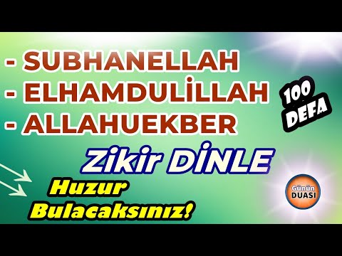 TESBİHAT DİNLE Subhanellah -  Elhamdulillah -  Allahu ekber - 100 Defa - Huzur veren zikirler.