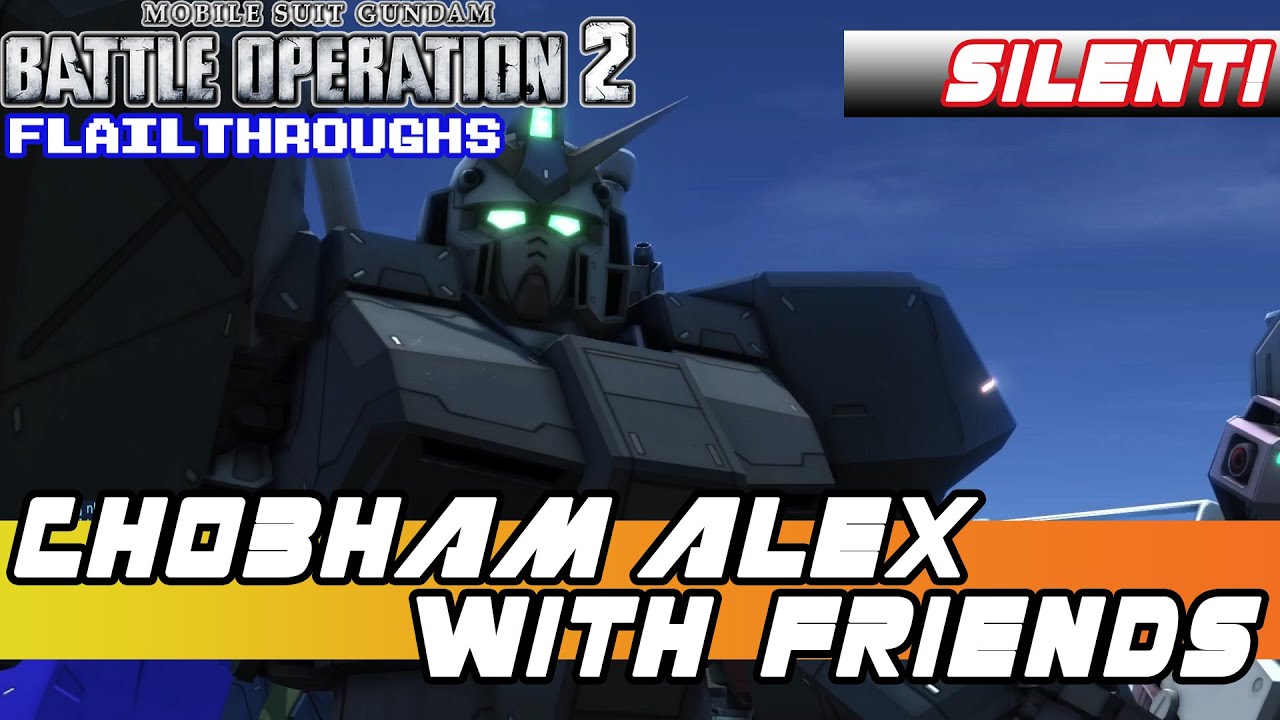 Gundam Battle Operation 2 SILENT: Chobham Armor Alex With Friends ...