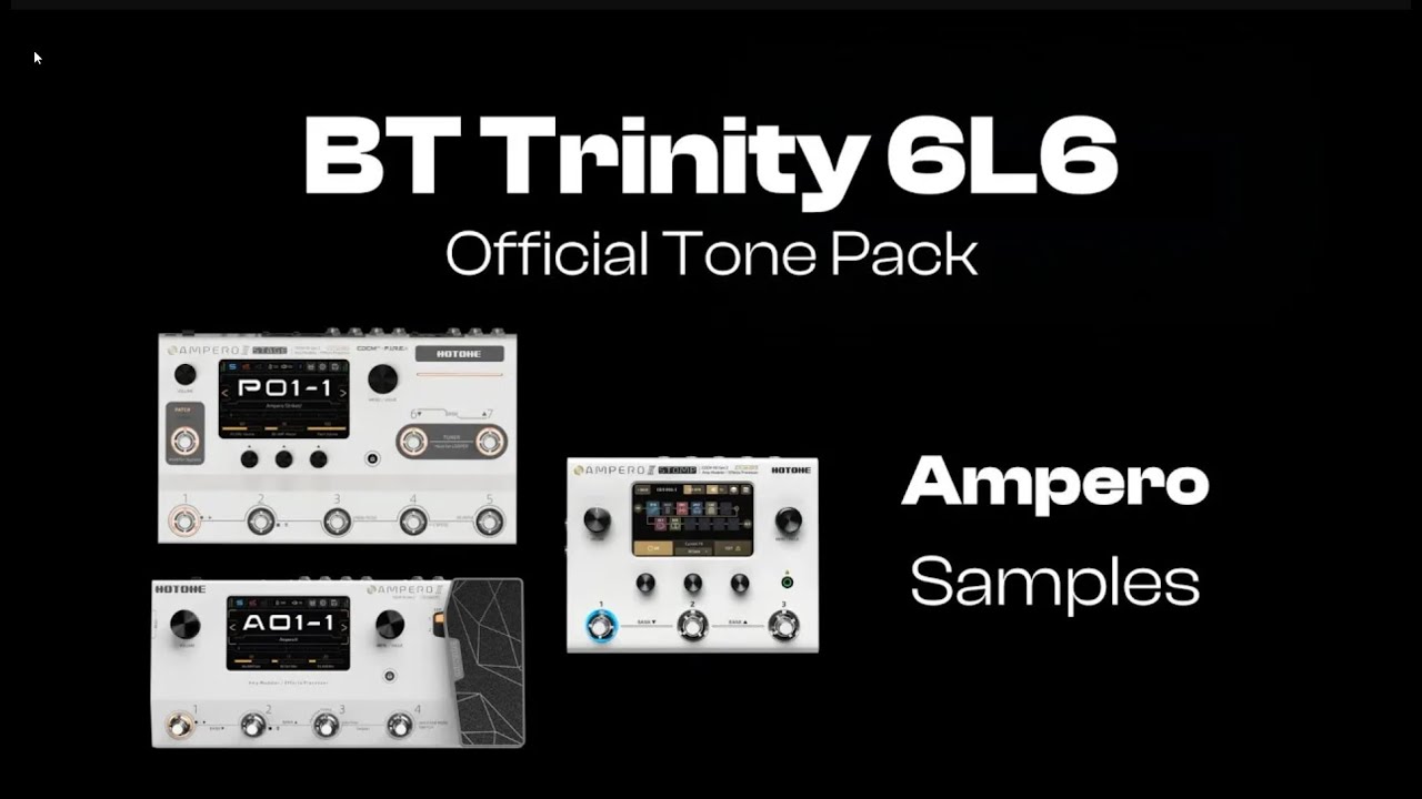 BT Trinity 6L6 | Ampero II, II Stage, II Stomp Samples - YouTube