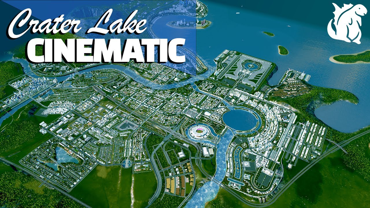 Cities: Skylines - Huge Idealistic City | City of Crater Lake - YouTube