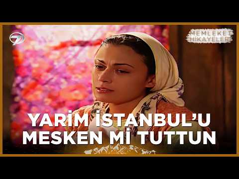 Yarim İstanbul'u Mesken Mi Tuttun | Memleket Hikayeleri