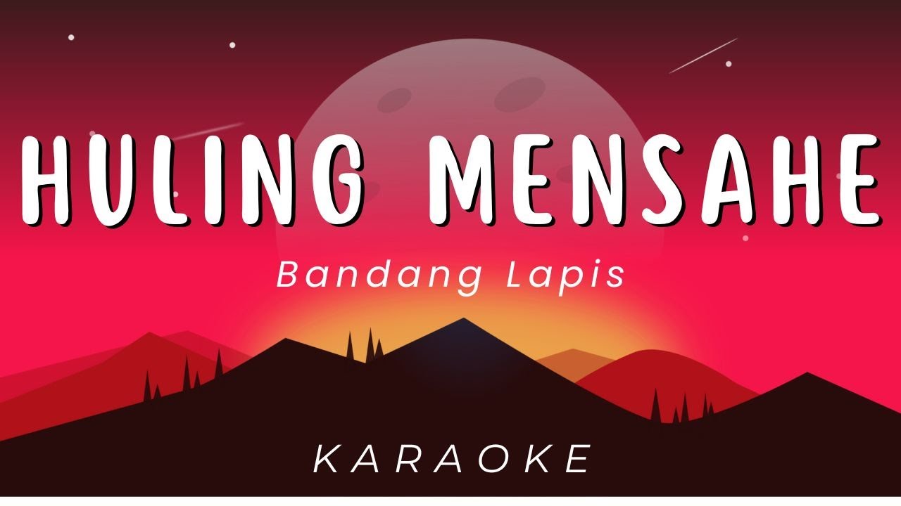 Bandang Lapis - Huling Mensahe | KARAOKE VERSION - YouTube