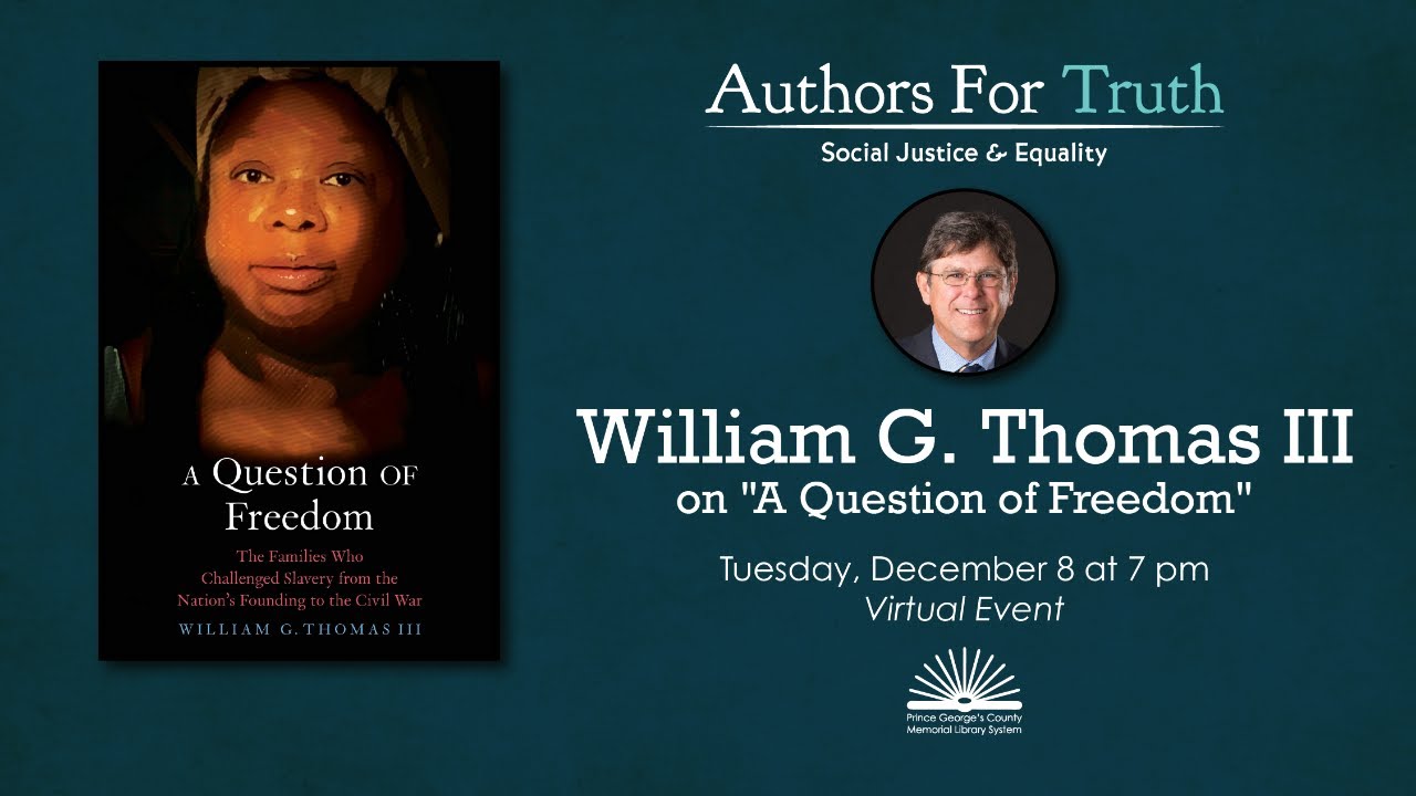 Authors for Truth: William G. Thomas III on "A Question of Freedom ...