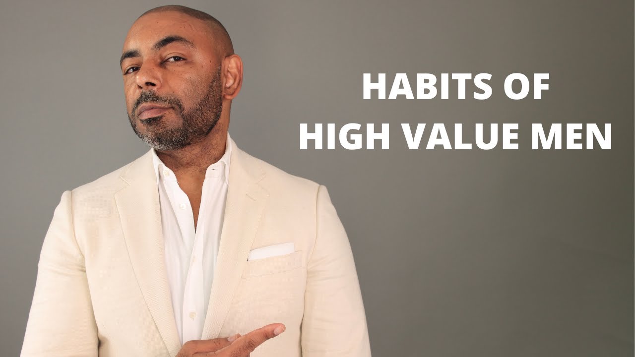 13 Habits Every HIGH VALUE Man MUST Have - YouTube