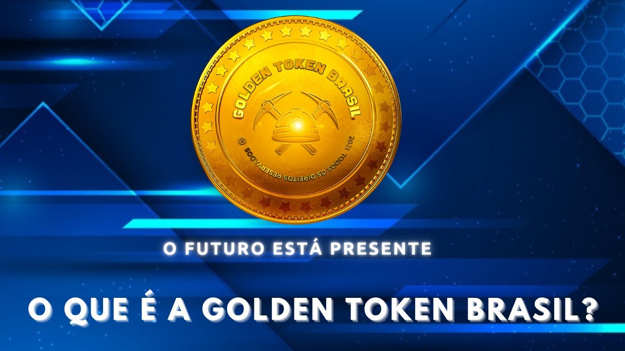 O QUE É a GOLDEN TOKEN BRASIL? - YouTube
