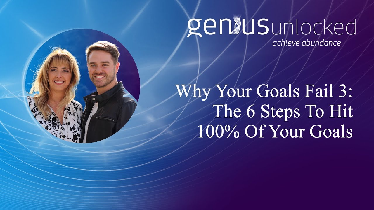 Why Your Goals Fail 3 of 3 - The 6 Steps to Hit 100% of Your Goals ...