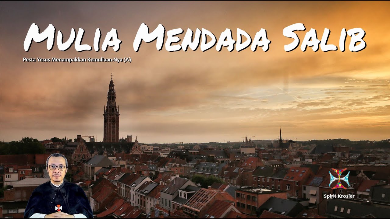 Mulia Mendada Salib - Pesta Yesus Menampakkan Kemuliaan-Nya (A) - YouTube