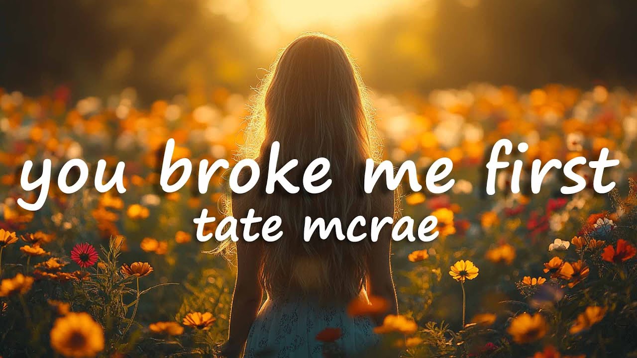 Tate McRae - you broke me first (Lyrics) - YouTube