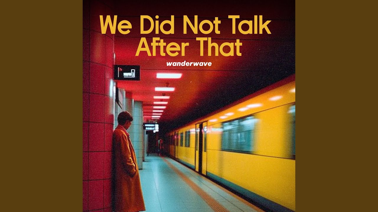 We Did Not Talk After That - YouTube