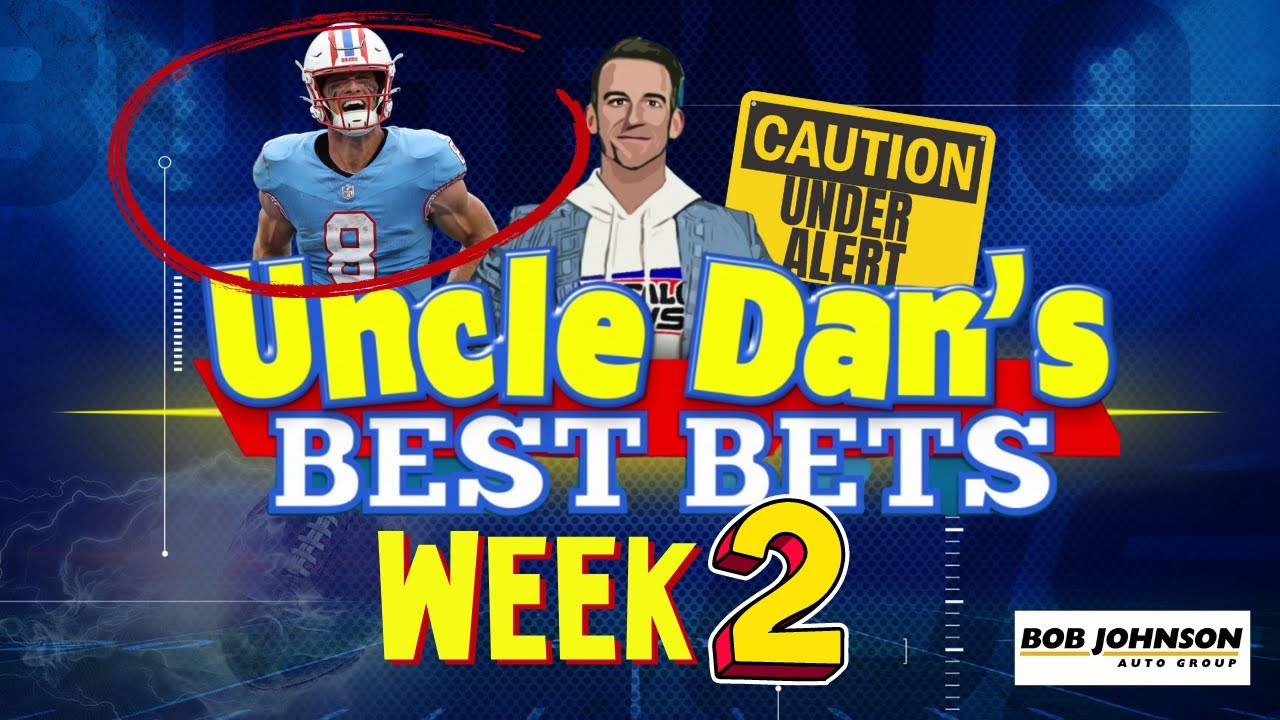 Uncle Dan's BEST BETS: Week 2 - YouTube