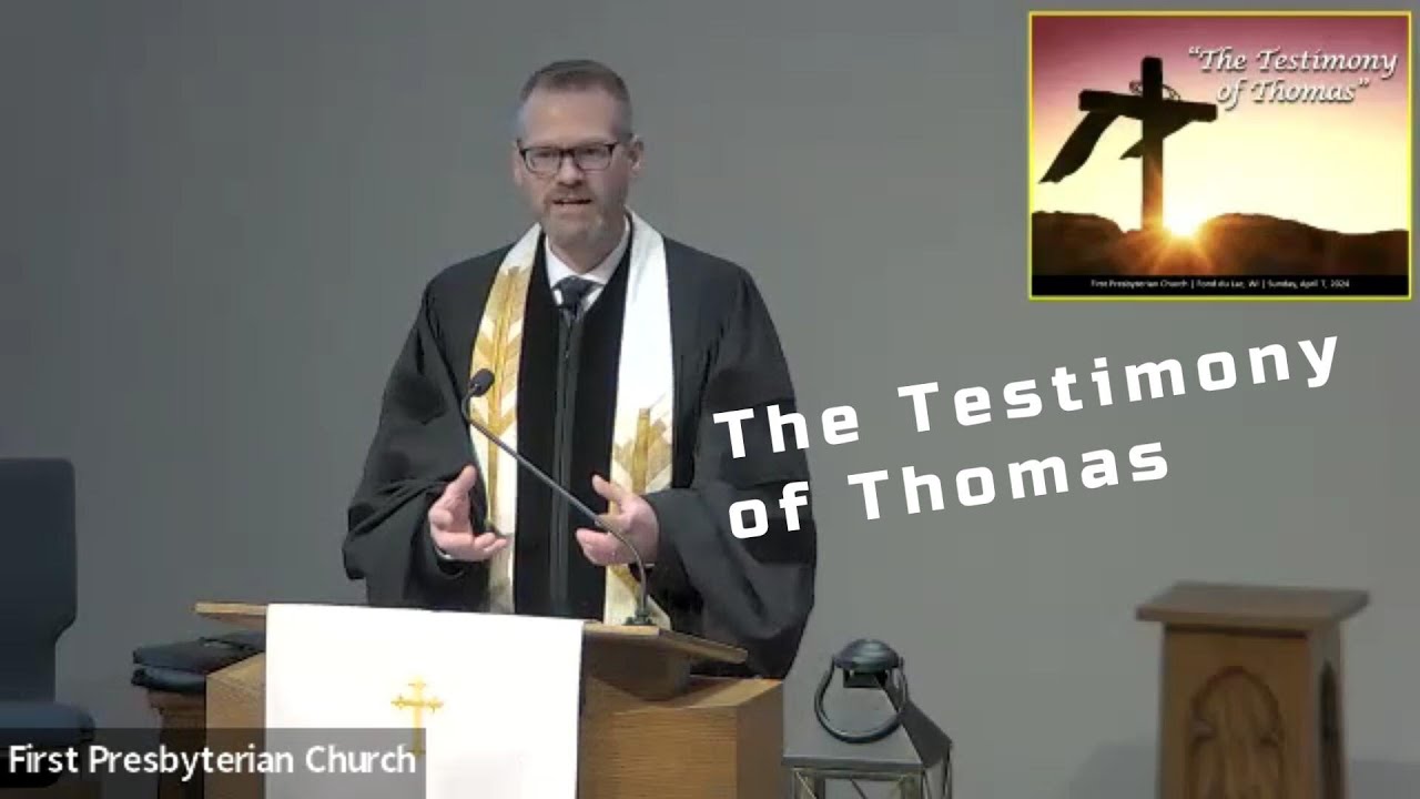 The Testimony of Thomas, First Presbyterian Church, Fond du Lac - YouTube