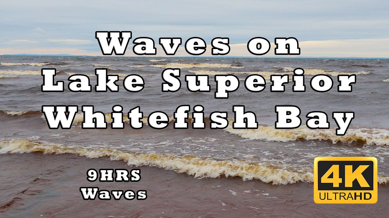 Waves on Lake Superior Whitefish Bay - 4k waves with real location ...