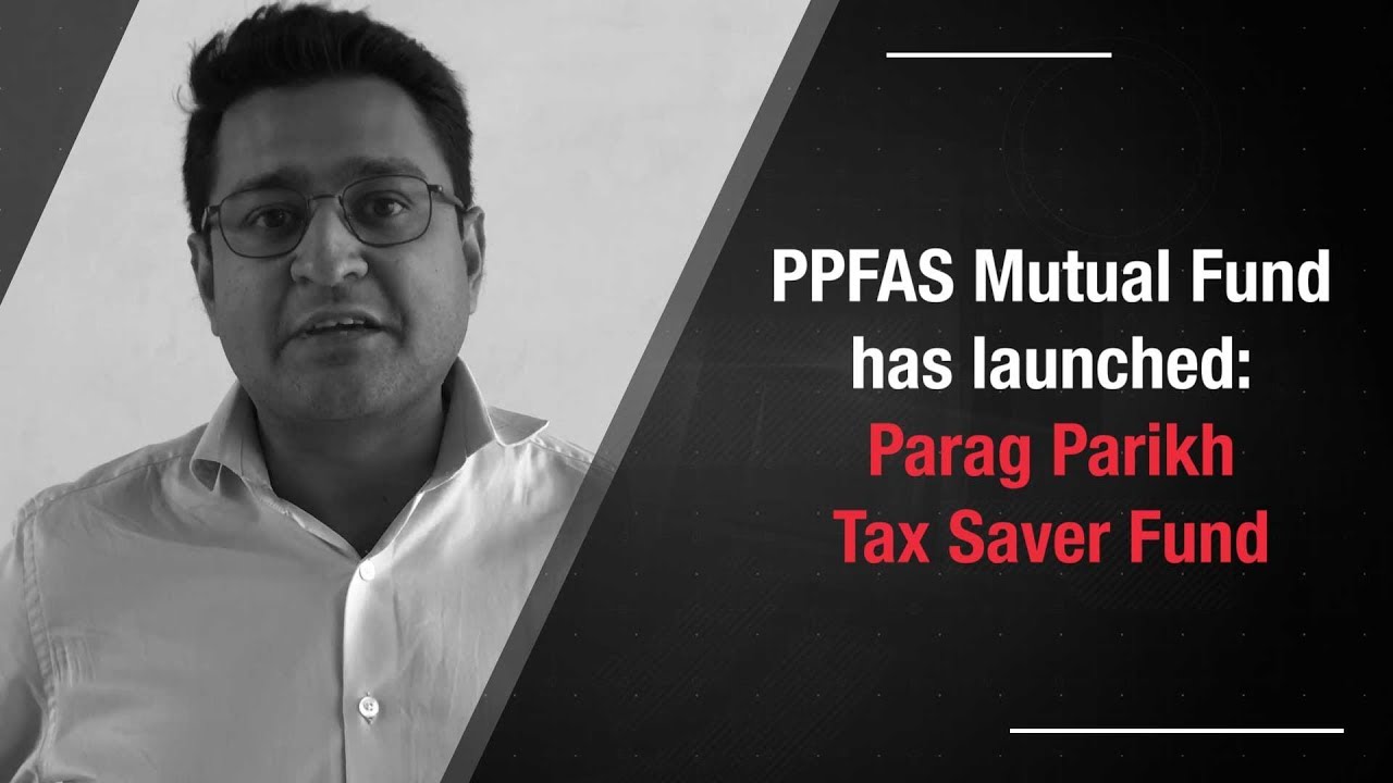 Watch: Neil Parikh of PPFAS Mutual Fund speaks on NFO of Parag Parikh ...